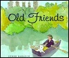 Old Friends by Lynne Barasch | Goodreads