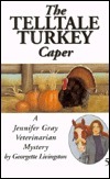 The Telltale Turkey Caper by Georgette Livingston | Goodreads