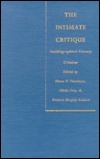 The Intimate Critique: Autobiographical Literary Criticism by Diane P ...