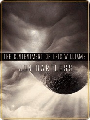 The Contentment of Eric Williams by Jon Hartless | Goodreads