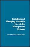 Installing and Managing Workable Knowledge Management Systems by Albert ...