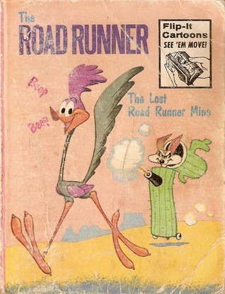 The Road Runner: The Lost Road Runner Mine by Carl Fallberg | Goodreads