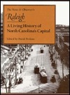 Raleigh: A Living History of North Carolina's Capital by David Perkins ...