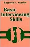 Basic Interviewing Skills by Raymond L. Gorden | Goodreads