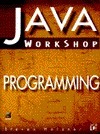 Java Workshop Programming by Steven Holzner | Goodreads