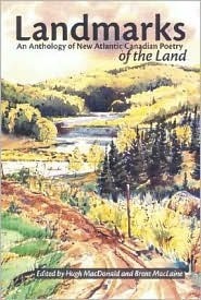 Landmarks: An Anthology of New Atlantic Canadian Poetry of the Land by ...