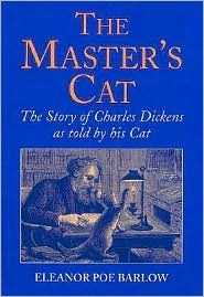 The Master's Cat: The Story of Charles Dickens as told by his Cat by ...