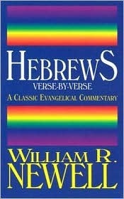 Hebrews: Verse-by-Verse by William R. Newell | Goodreads