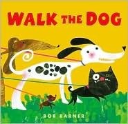 Walk the Dog by Bob Barner | Goodreads