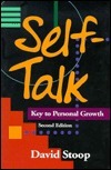 Self-Talk: Key to Personal Growth by David Stoop | Goodreads
