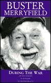 During the War: And Other Encounters by Buster Merryfield | Goodreads