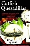 Catfish Quesadillas by Brian Egeston | Goodreads