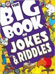 The Big Book of Jokes and Riddles by Kidsbooks | Goodreads