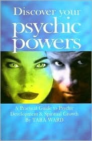 Discover Your Psychic Powers: A Practical Guide to Psychic Development & Spiritual Growth by ...