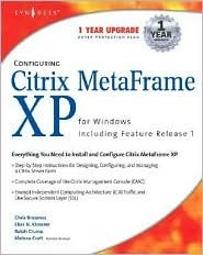 Configuring Citrix Metaframe XP for Windows by Syngress | Goodreads