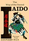 Iaido: The Way of the Sword by Michael Finn | Goodreads