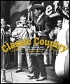 Classic Country : The Golden Age of Country Music : The '20's through ...