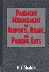 Pavement Management For Airports, Roads and Parking Lots by Mohamed Y ...
