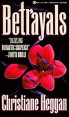 Betrayals by Christiane Heggan | Goodreads