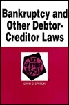 Bankruptcy And Other Debtor-creditor Laws by David G. Epstein | Goodreads