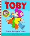 Toby's Rainbow Clothes (Toby) by Cyndy Szekeres | Goodreads