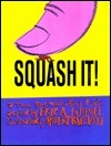 Squash It! by Eric A. Kimmel | Goodreads