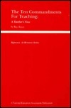 The Ten Commandments for Teaching: A Teacher's View by Ray Reyes ...