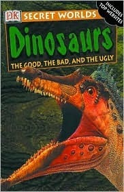 Secret Worlds: Dinosaurs (Secret Worlds) by D.K. Publishing | Goodreads