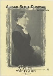 Abigail Scott Duniway by Debra Shein | Goodreads