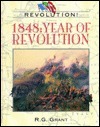 1848: Year of Revolution (Revolution!) by R.G. Grant | Goodreads