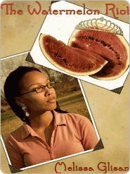 The Watermelon Riot by Melissa Glisan | Goodreads