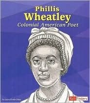 Phillis Wheatley: Colonial American Poet by Laura Purdie Salas | Goodreads