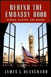 Behind the Embassy Door: Canada, Clinton, and Quebec by James Blanchard ...