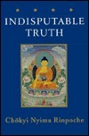 The Indisputable Truth: The Four Seals that Mark the Teachings of the ...