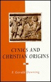 Cynics and Christian Origins by F. Gerald Downing | Goodreads
