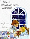 Where Does God Sleep, Momma? by Nancy Bestmann | Goodreads