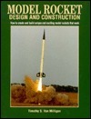 Model Rocket Design and Construction: How to Create and Build Unique ...