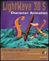 Lightwave 3d 5 Character Animation F/X by Doug Kelly | Goodreads