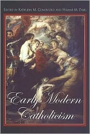 Early Modern Catholicism: Essays in Honour of John W. O'Malley, S.J. by ...