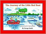 The Journey of the Little Red Boat: A Story from the Coast of Maine by ...