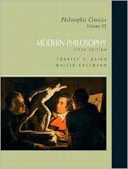 Philosophic Classics, Vol 3: Modern Philosophy by Forrest E. Baird ...