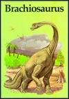 Brachiosaurus (Dinosaur Library) by Rupert Oliver | Goodreads