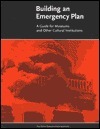 Building an Emergency Plan: A Guide for Museums and Other Cultural ...
