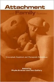 Attachment and Family Systems : Conceptual,Empirical and Therapeutic ...