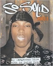 So Solid: My Dangerous Life with So Solid Crew by Asher D | Goodreads