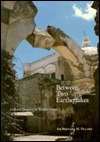 Between Two Earthquakes: Cultural Property in Seismic Zones by Bernard ...