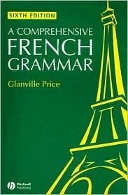 A Comprehensive French Grammar by Glanville Price | Goodreads