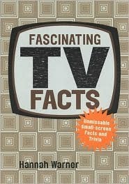 Fascinating TV Facts by Hannah Warner | Goodreads