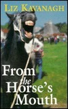 From the Horse's Mouth by Liz Kavanagh | Goodreads