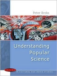 Understanding Popular Science by Peter Broks | Goodreads